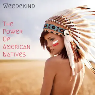Weedekind - The Power of American Natives - Weedekind
